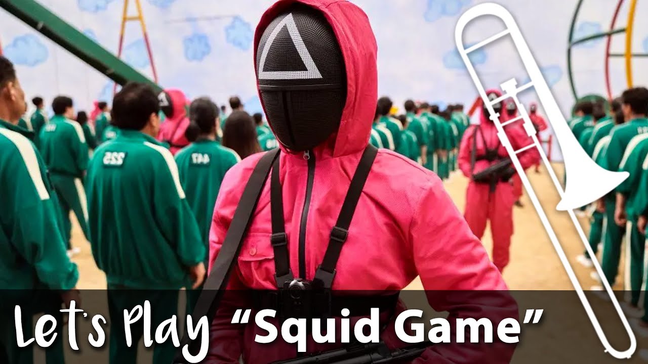 Let's Play "Squid Game" Theme - Trombone, Bassoon, Baritone B.C. - YouTube