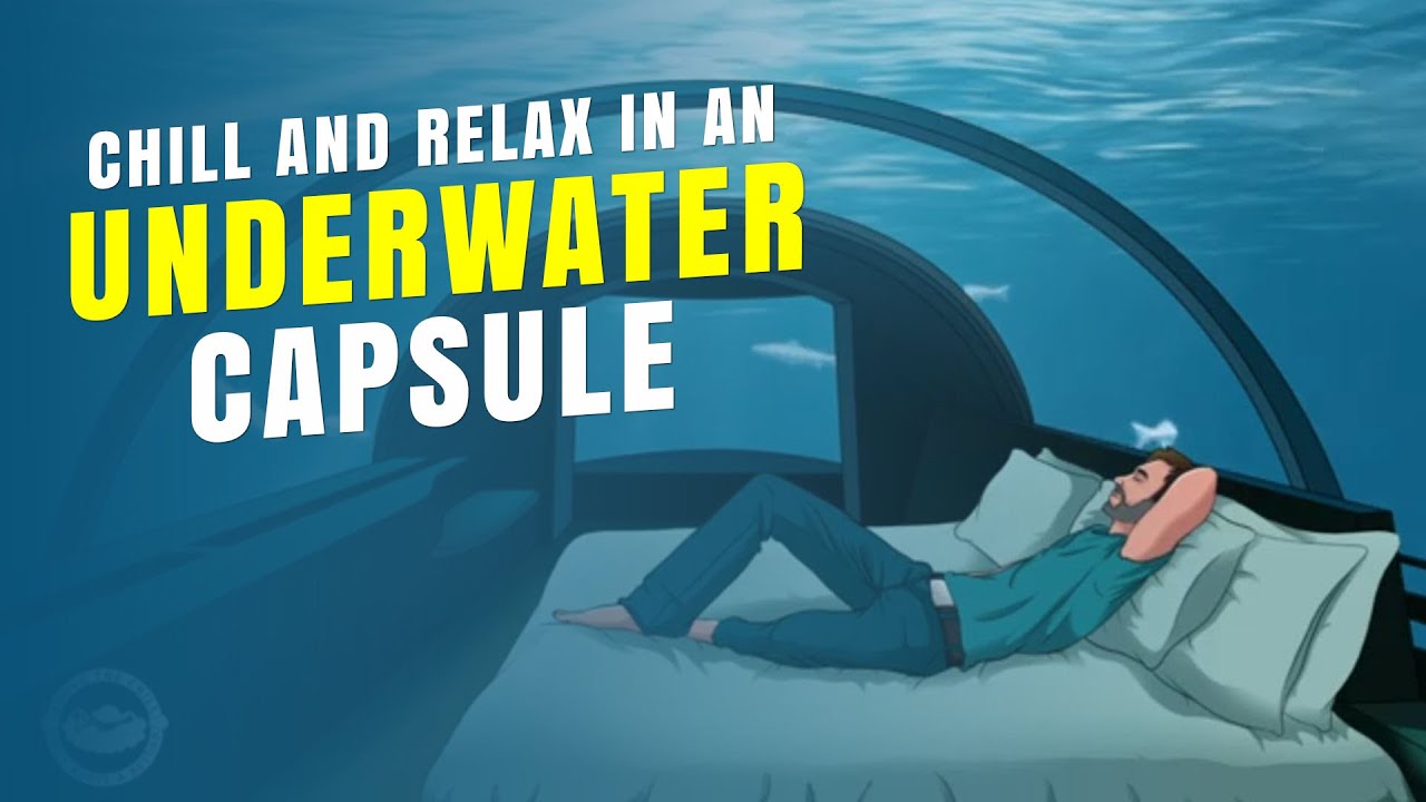 Chill and Relax in an Underwater Capsule | Peaceful Deep Underwater ...