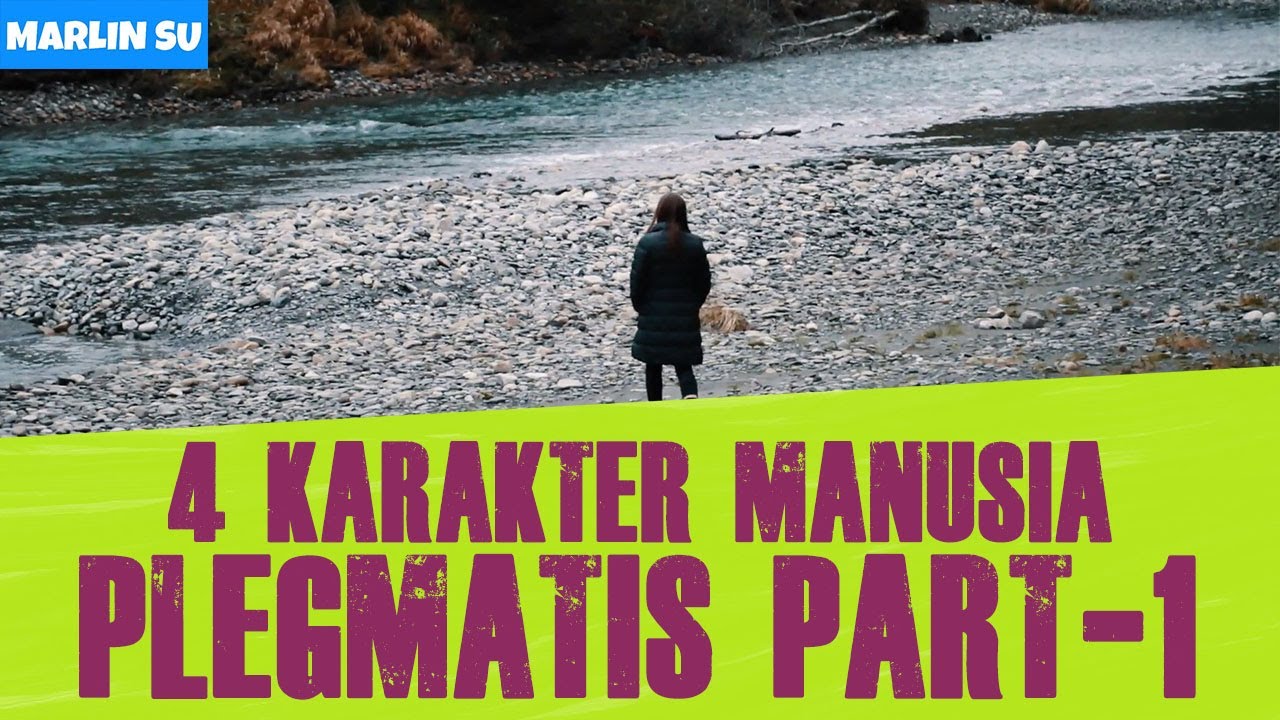 4 KARAKTER KEPRIBADIAN MANUSIA PLEGMATIS MELANKOLIS SANGUINIS KOLERIS ...