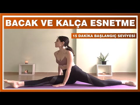 15 Dakikalık Başlangıç Seviyesi Yoga-Bacak ve Kalça Esnetme