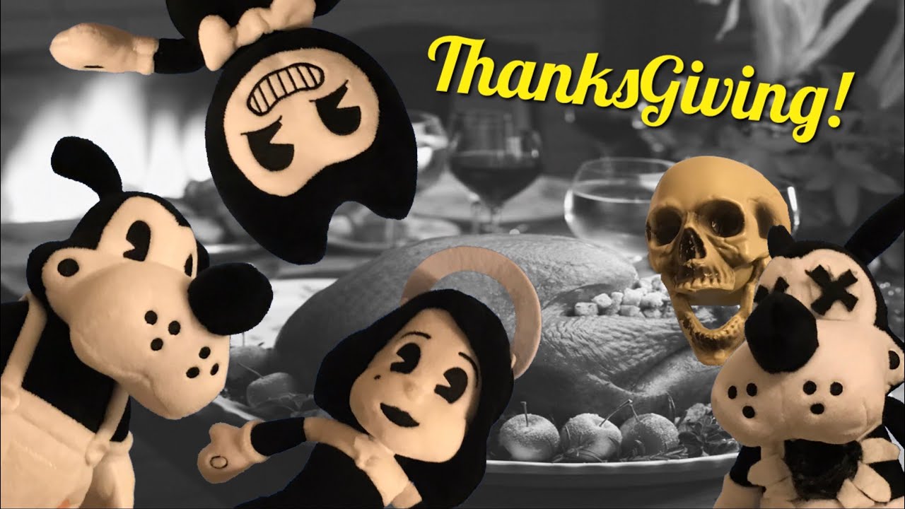 Bendy Plush - Bendy’s First Thanksgiving! - YouTube