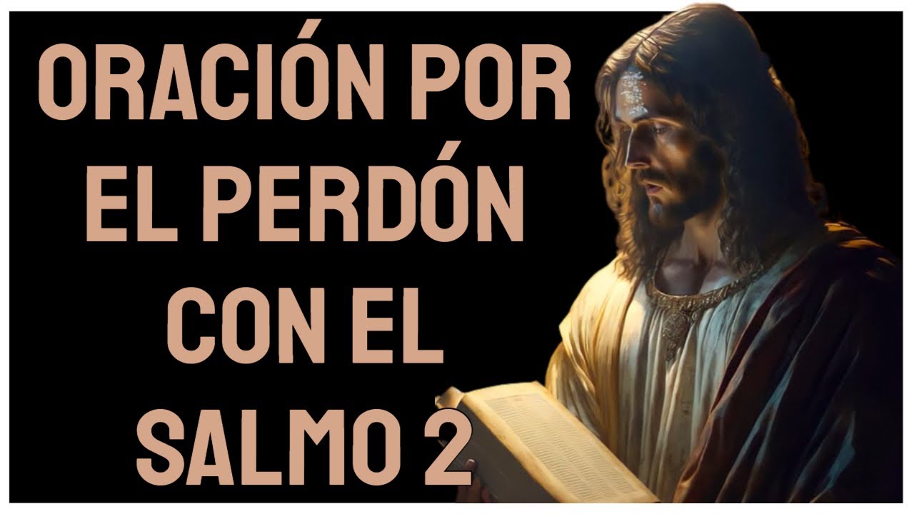 🕯️ Oración para pedir el perdón de los pecados con el Salmo 2 - YouTube
