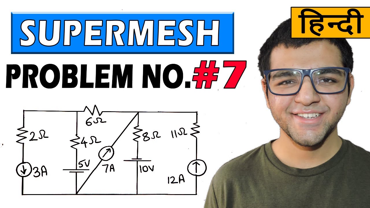 Supermesh Analysis in Mesh Analysis problems in Hindi [ Problem 7 ] - YouTube