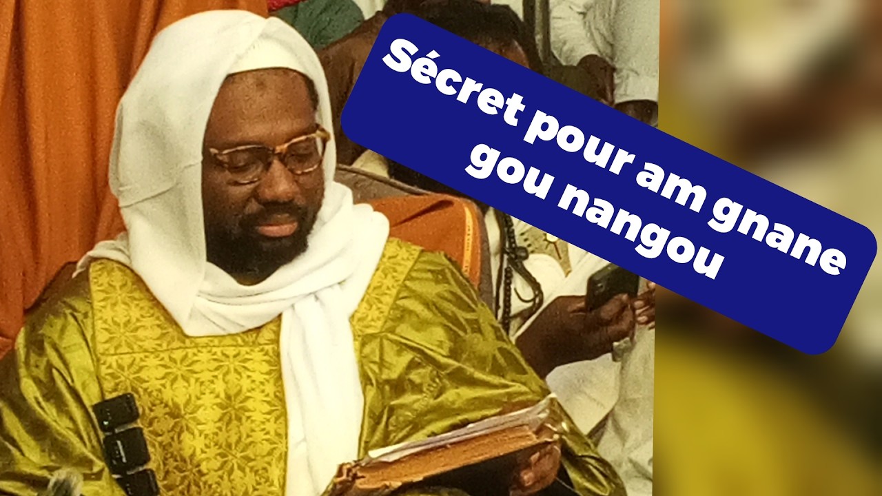 secret fatiha ak salatoul fatihi ; secret pour gnane gou nangou cheikh ...