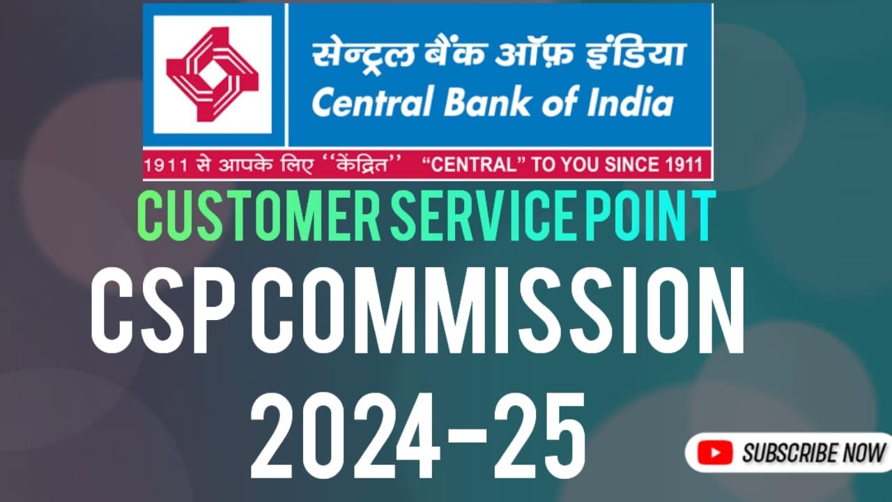 CSP Commission || Central Bank of India CSP Commission || Customer ...