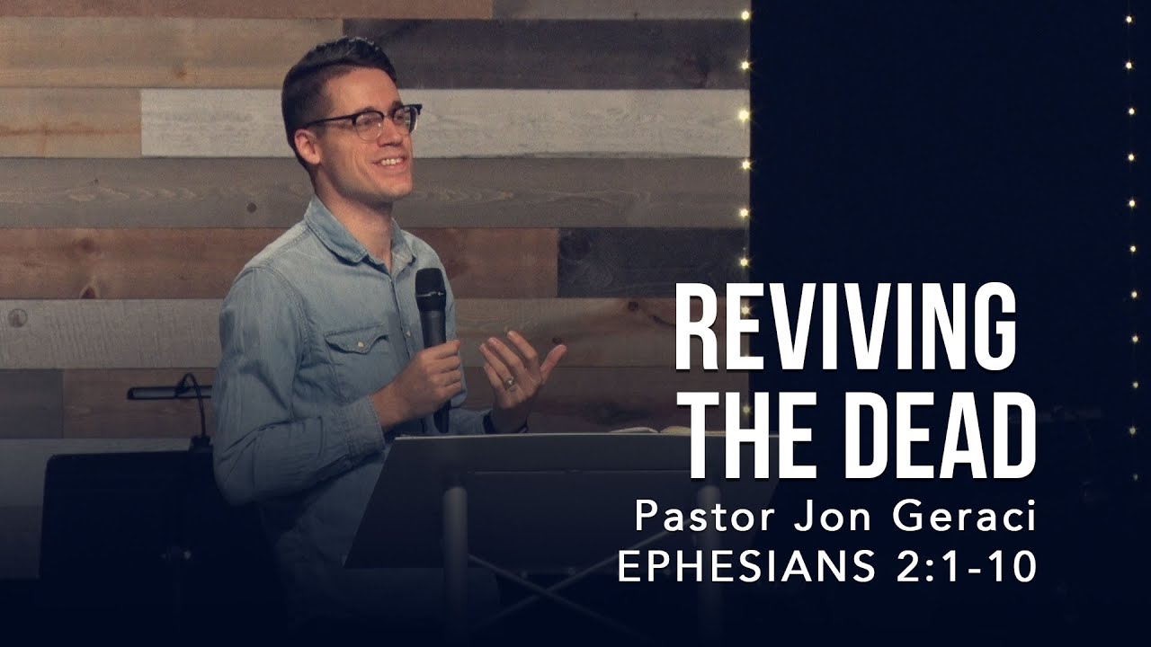 Ephesians 2:1-10, Reviving The Dead - YouTube