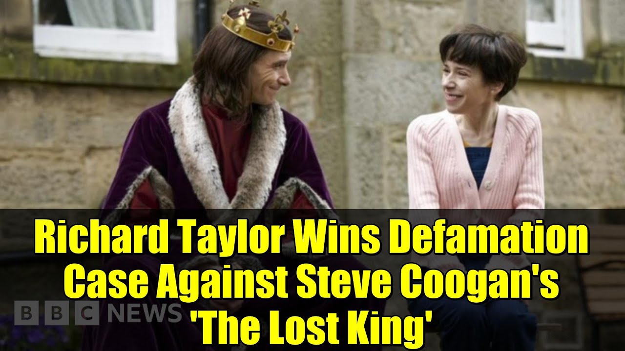 Richard Taylor Wins Defamation Case Against Steve Coogan's 'The Lost ...