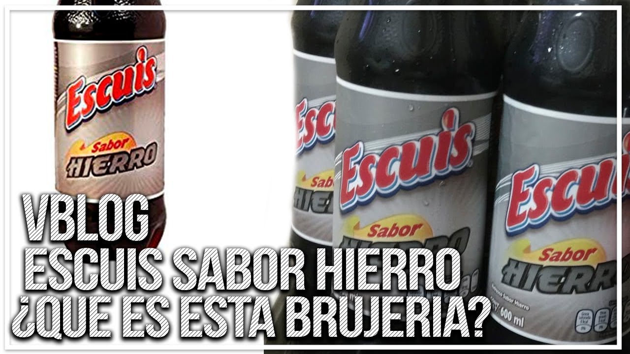 VBLOG REFRESCO ESCUIS SABOR HIERRO ¿QUE BRUJERÍA ES ESTA? - YouTube