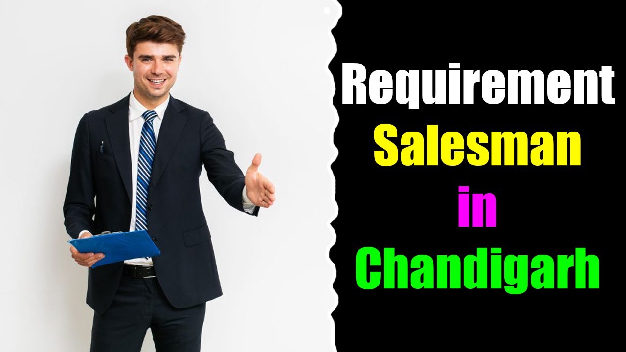 Salesman job in Chandigarh | Salesman job | jobs in Chandigarh ...