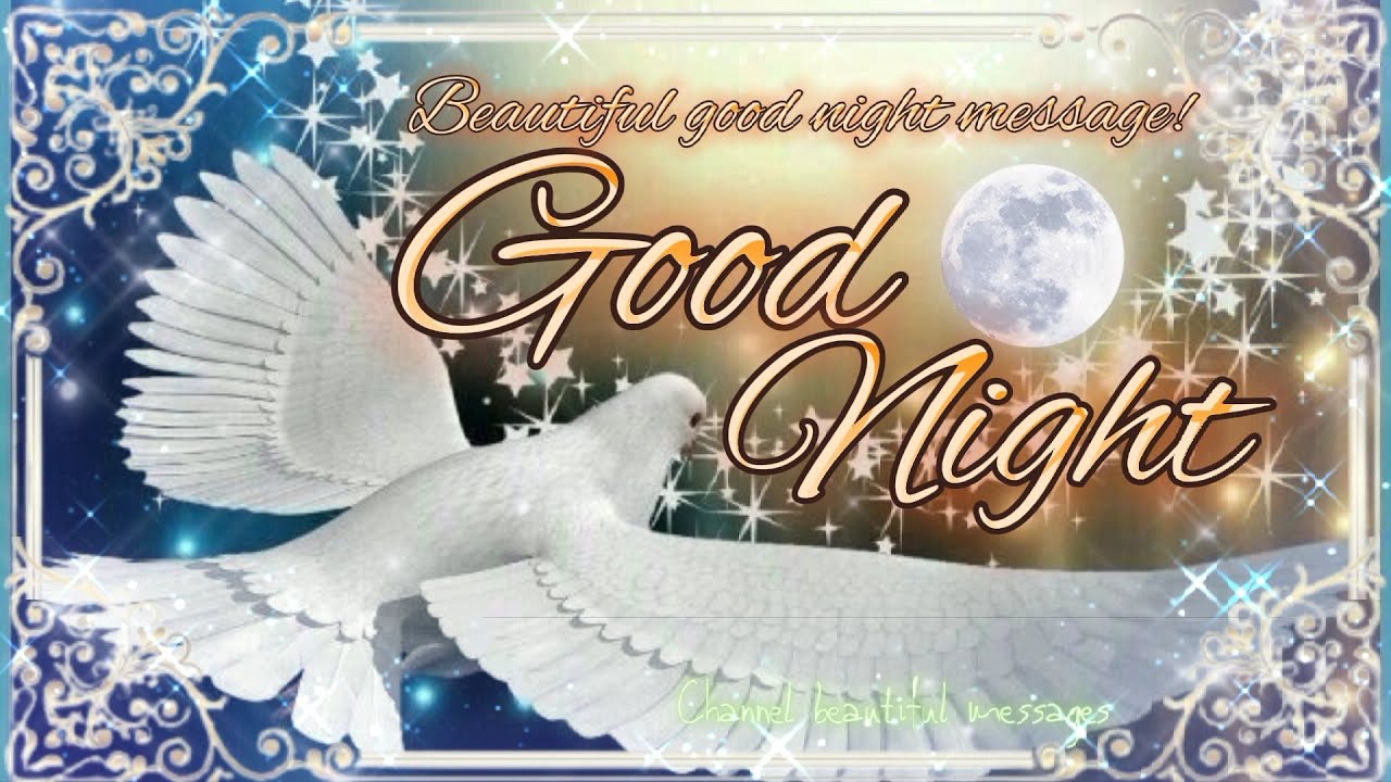 Good Night! Beautiful, blessed good night message for you. May God ...