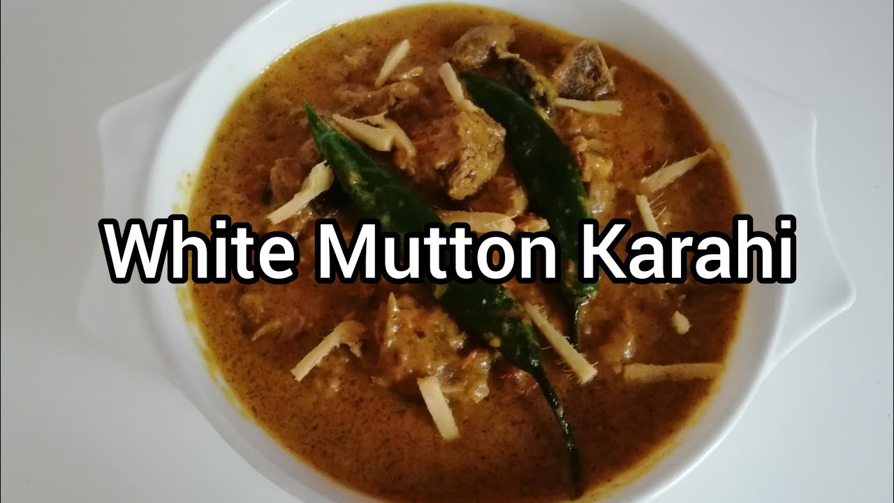 White Mutton Karahi - YouTube