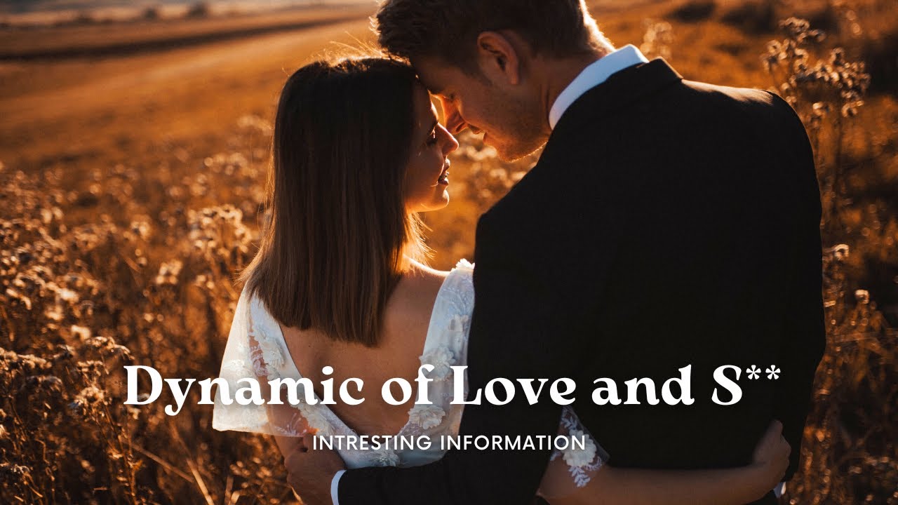 Dynamics of Love and Sex | why love is expensive and sex is free in the ...