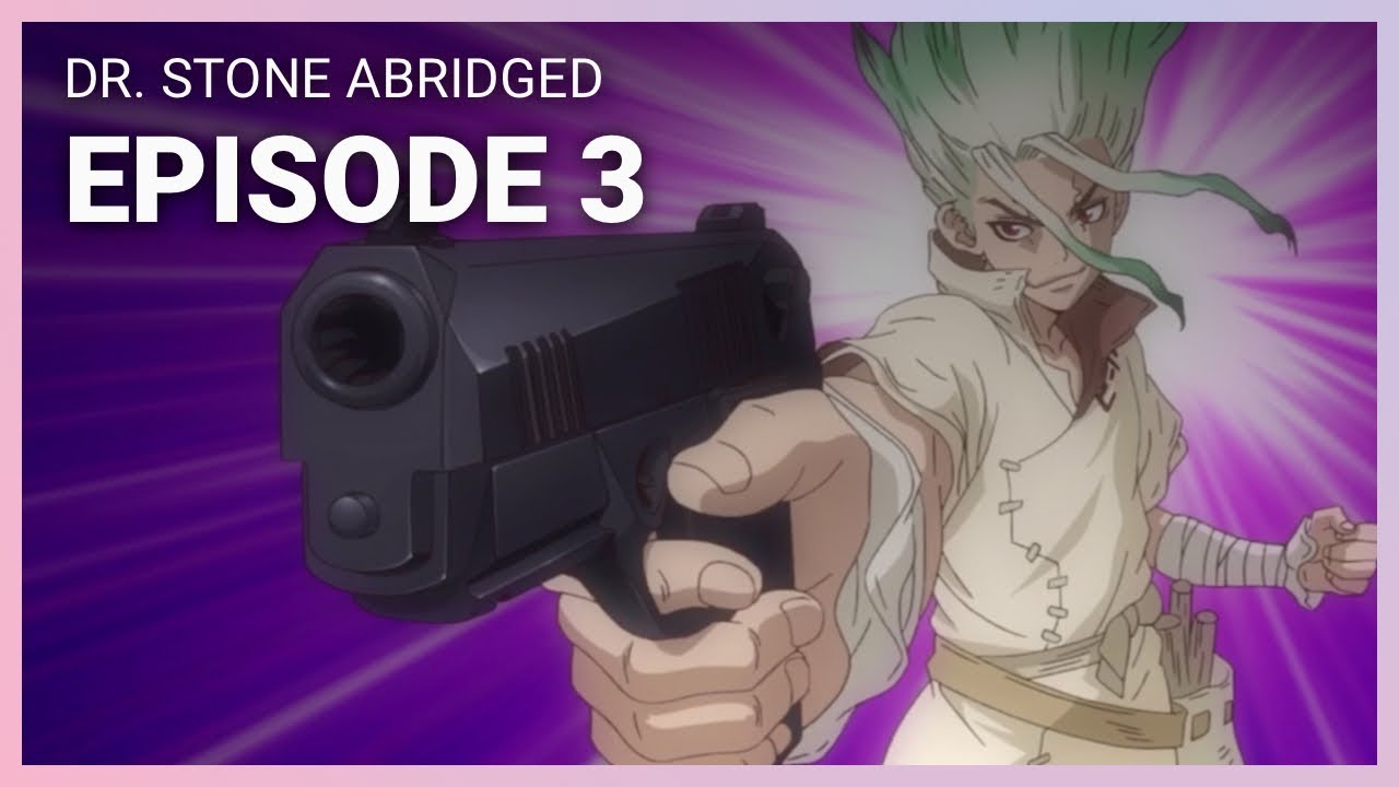 Dr. Stone Abridged: Episode 3 - Science Weapons - YouTube