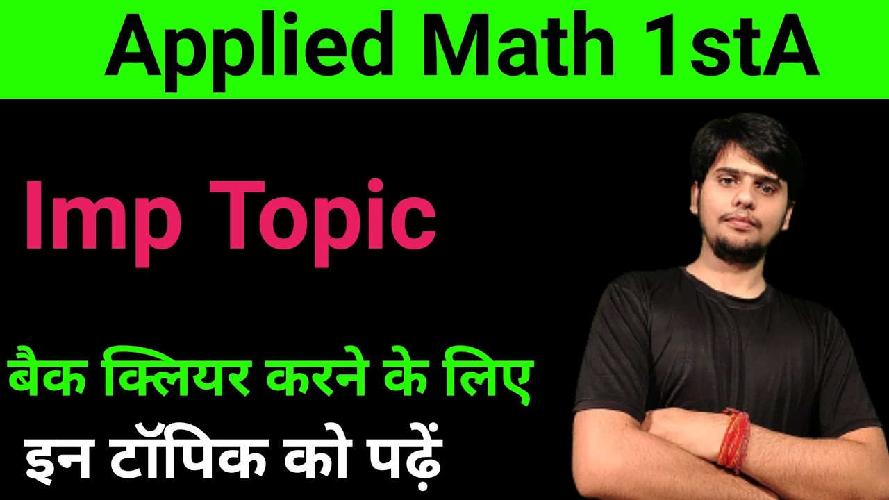 Applied Math 1St A, Important Topic Applied Math @pandeyjitechnical2.0 ...