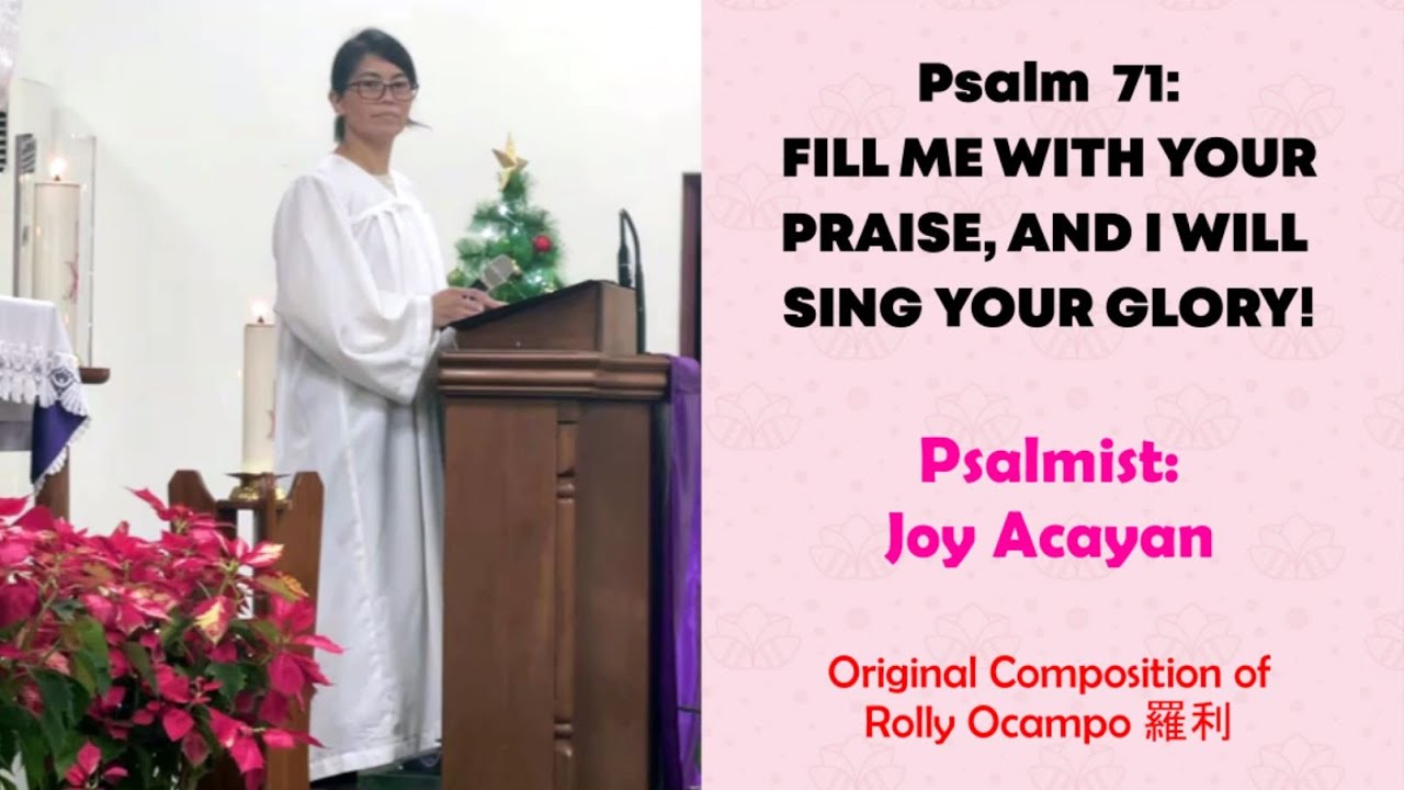 Sung by Joy Acayan | Psalm 71: Fill Me With Your Praise, And I Will Sing Your Glory! - YouTube
