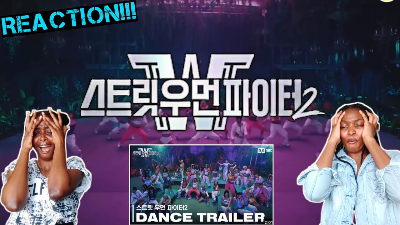스우파 2 - DANCE TRAILER | STREET WOMAN FIGHTER 2 !!!REACTION!!! - YouTube