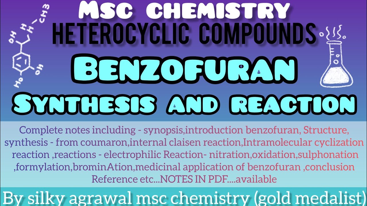 Benzofuran Synthesis And Reaction || Heterocyclic Compound || Msc ...