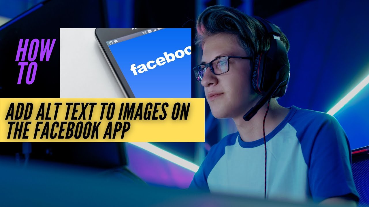 How to Add Alt Text to Your Facebook Photos - YouTube