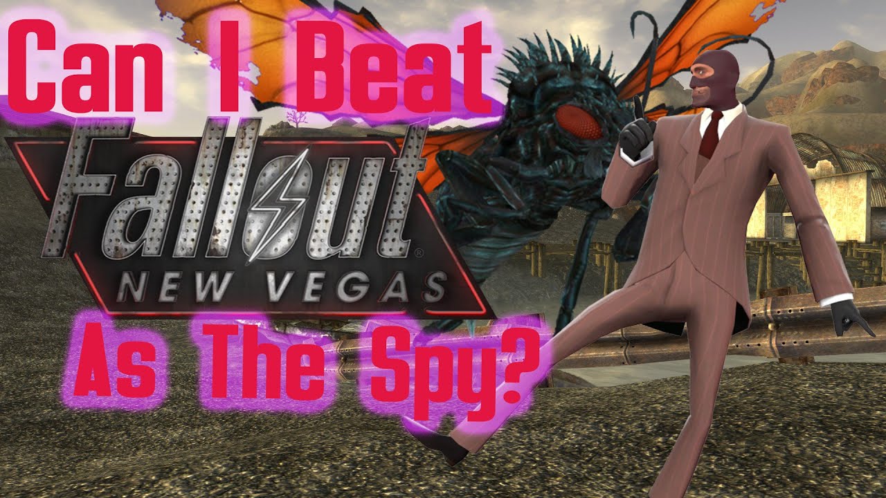 Can I Beat Fallout New Vegas As The Spy From Team Fortress 2? - YouTube
