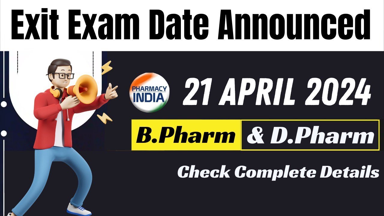 Exit Exam Date Announced | B.Pharm & D.Pharm | 21 April 2024 | Check ...