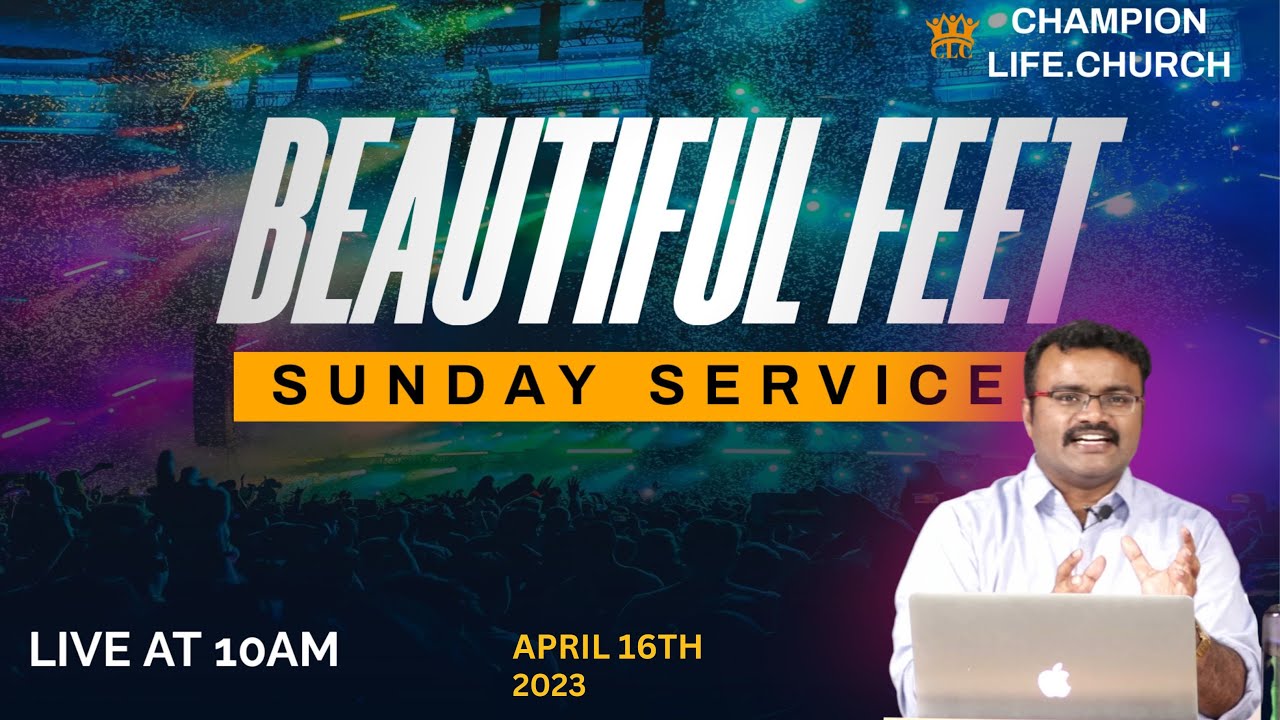Beautiful Feet //Sunday Worship Service || Champion Life.Church || 16 ...