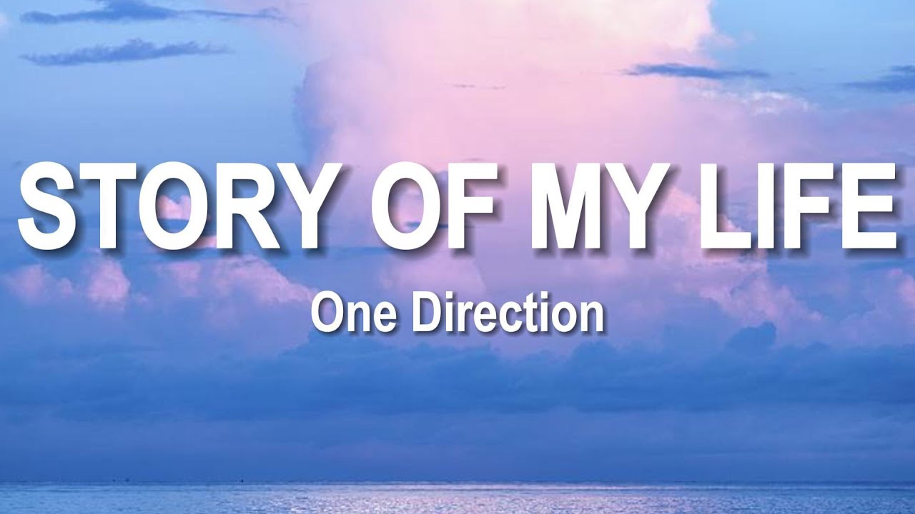 One Direction - Story of My Life (Lyrics) - YouTube