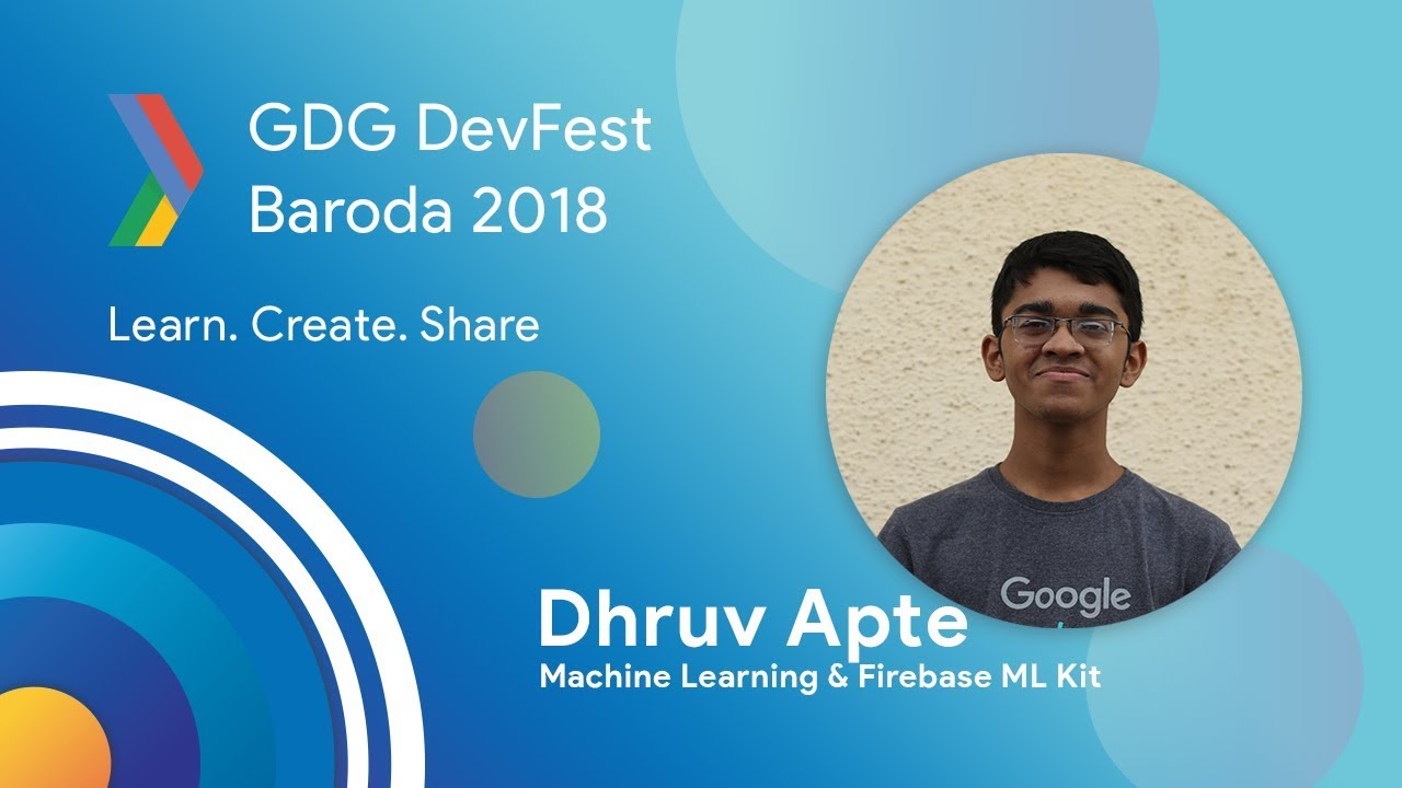 Speaker Session: Machine Learning & Firebase ML Kit - GDG DevFest Baroda 2018 - YouTube