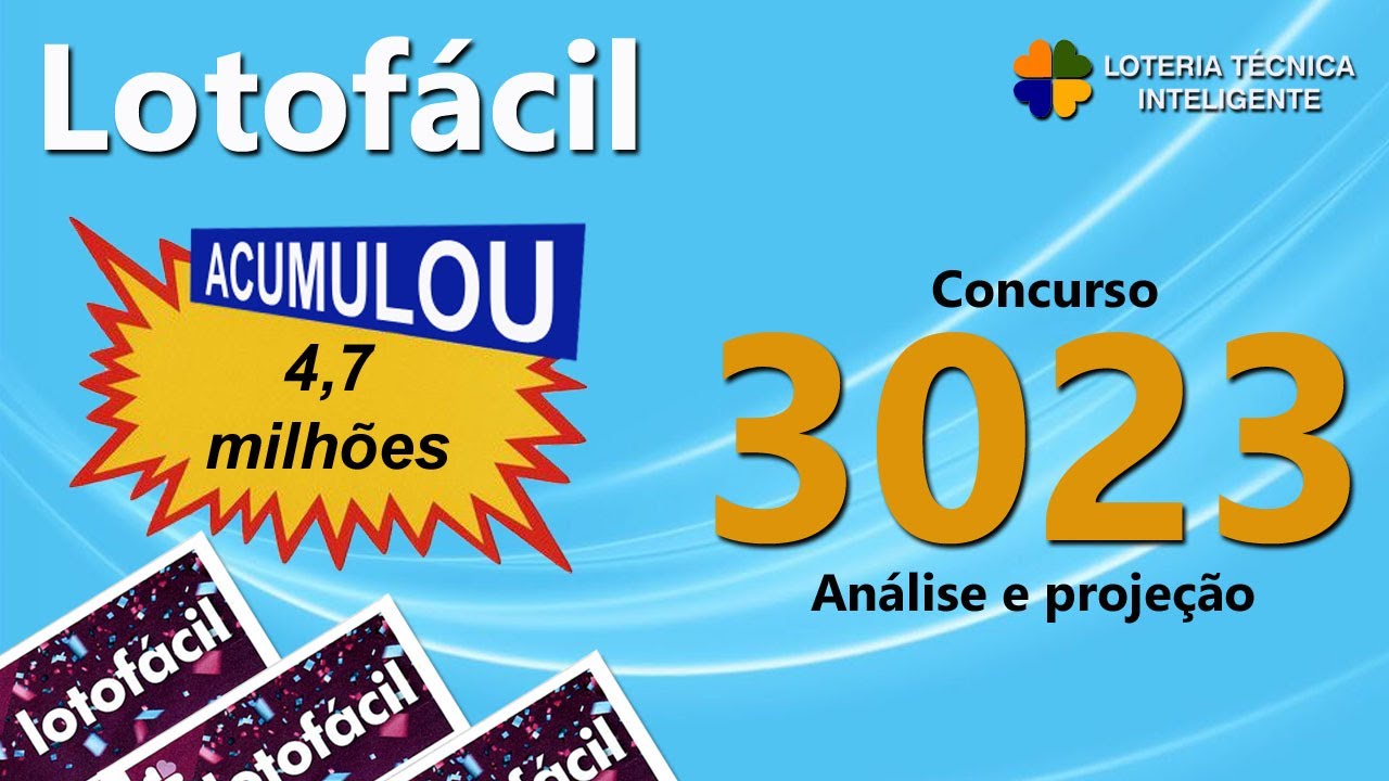 ANÁLISE E PROJEÇÃO PARA O CONCURSO 3023 DA LOTOFÁCIL - ACUMULADO - YouTube