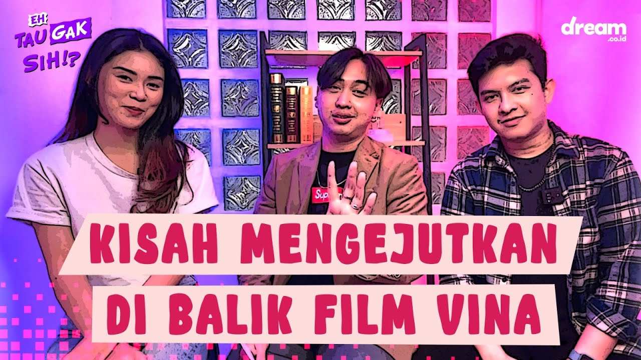 Eh Tau Gak SIh? Kisah Mengejutkan Di Balik Film Vina - YouTube