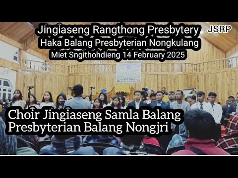 Choir Jingiaseng Samla Balang Presbyterian Nongjri 14-02-2025 ha ...