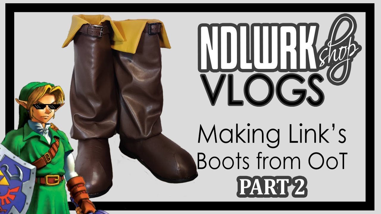 NDLWRKshop : Making Link's Boots from Oot - Part 2 - YouTube