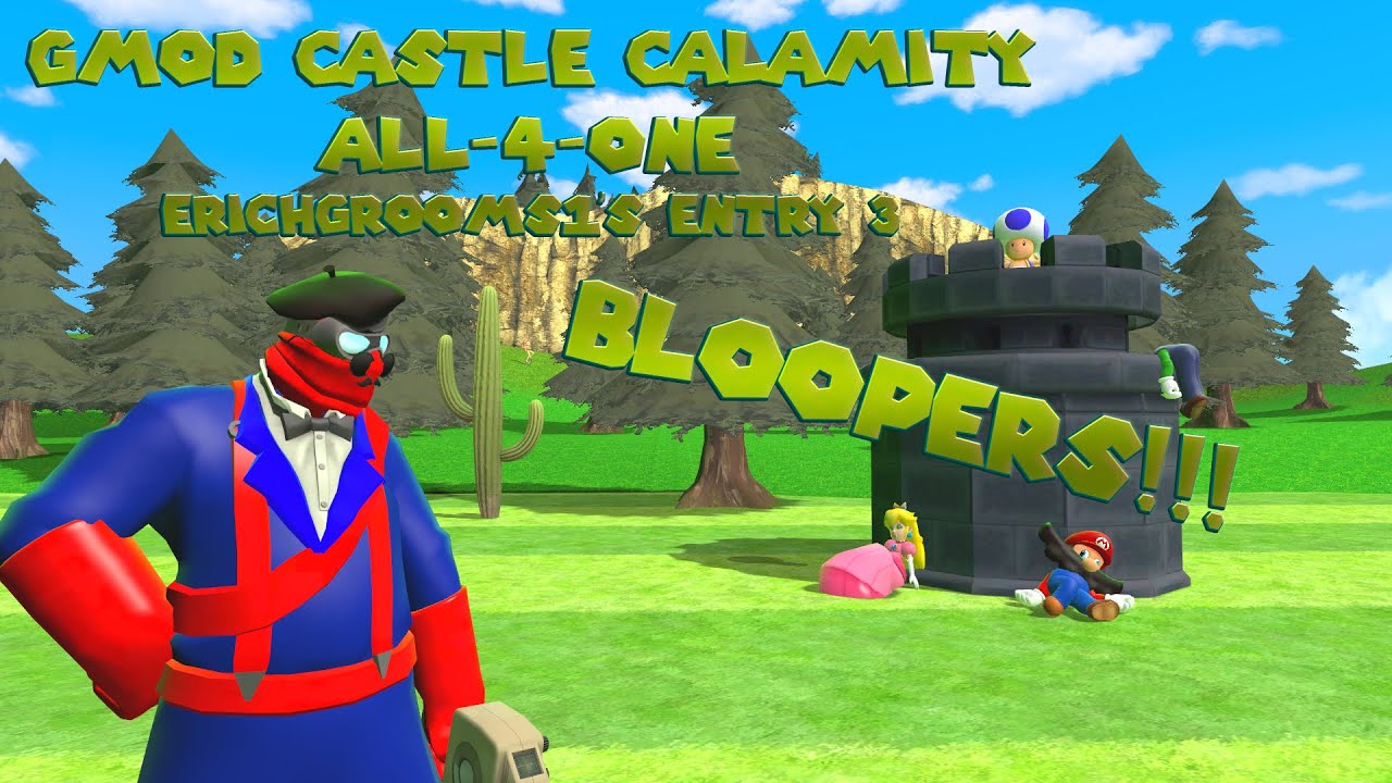 GMod Castle Calamity All-4-One - ErichGrooms1's Entry 3 BLOOPERS - YouTube