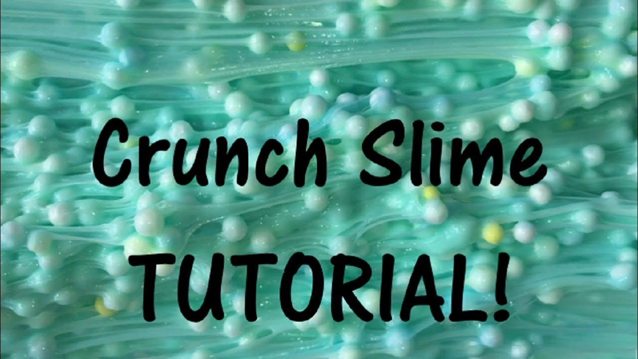 CRUNCH SLIME TUTORIAL! - YouTube