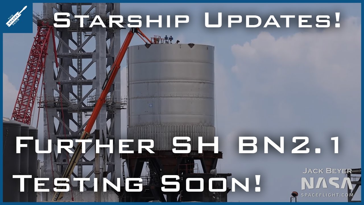 SpaceX Starship Updates! Further Super Heavy BN2.1 Testing Soon ...