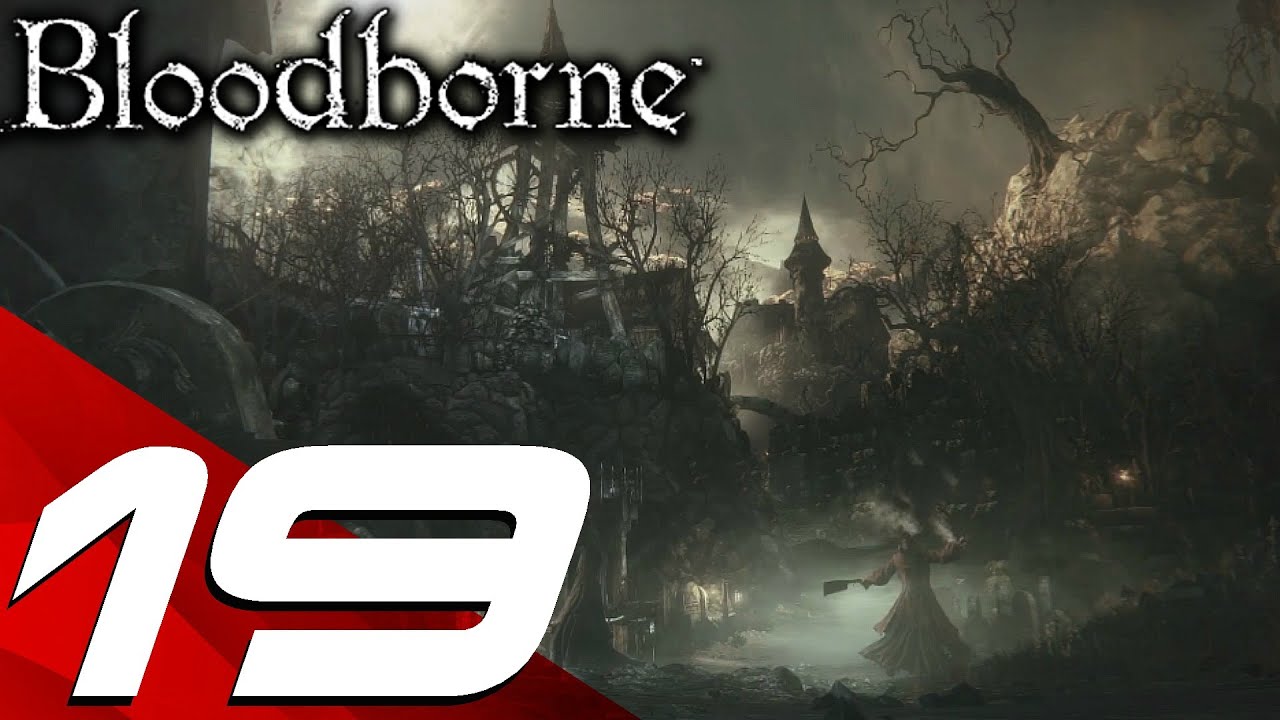 Bloodborne - Walkthrough Gameplay Part 19 - Lecture Building ...