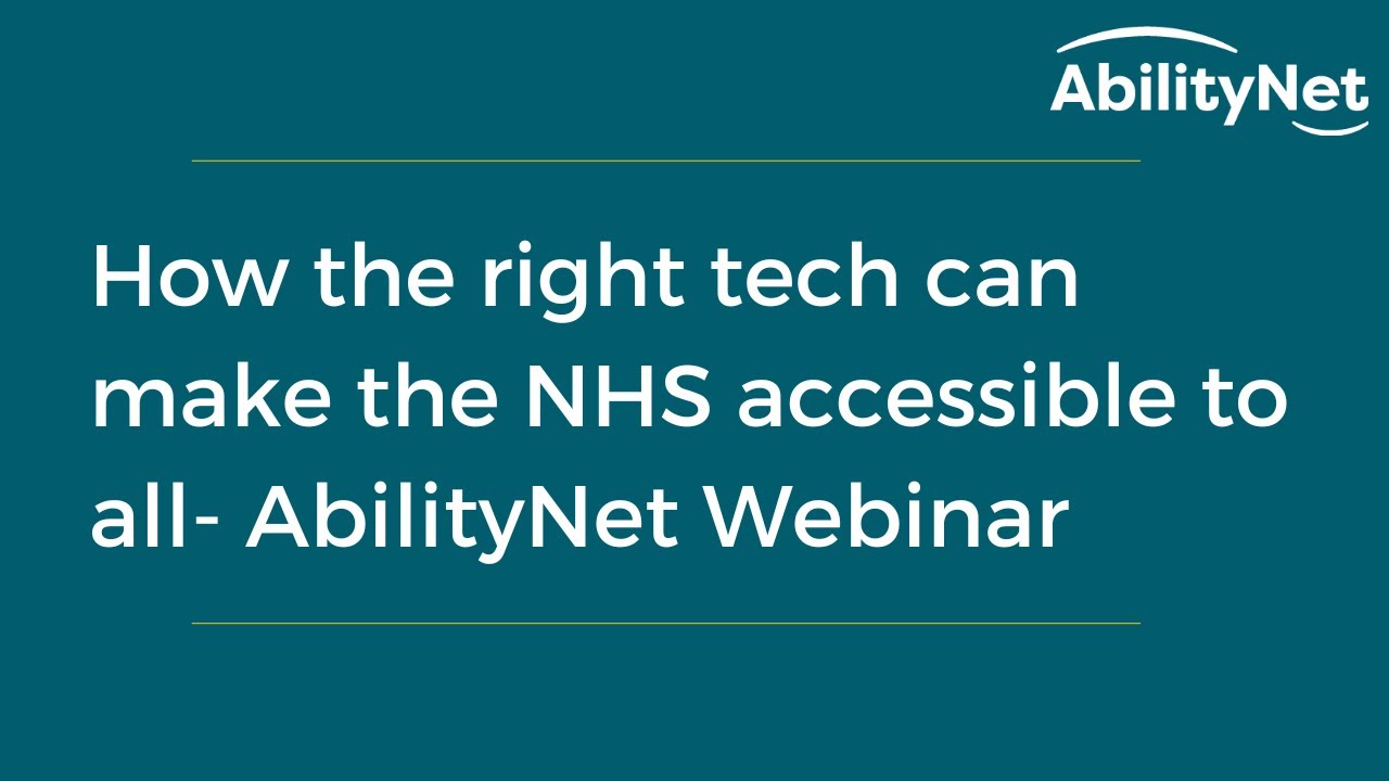 How the right tech can make the NHS accessible to all - AbilityNet ...