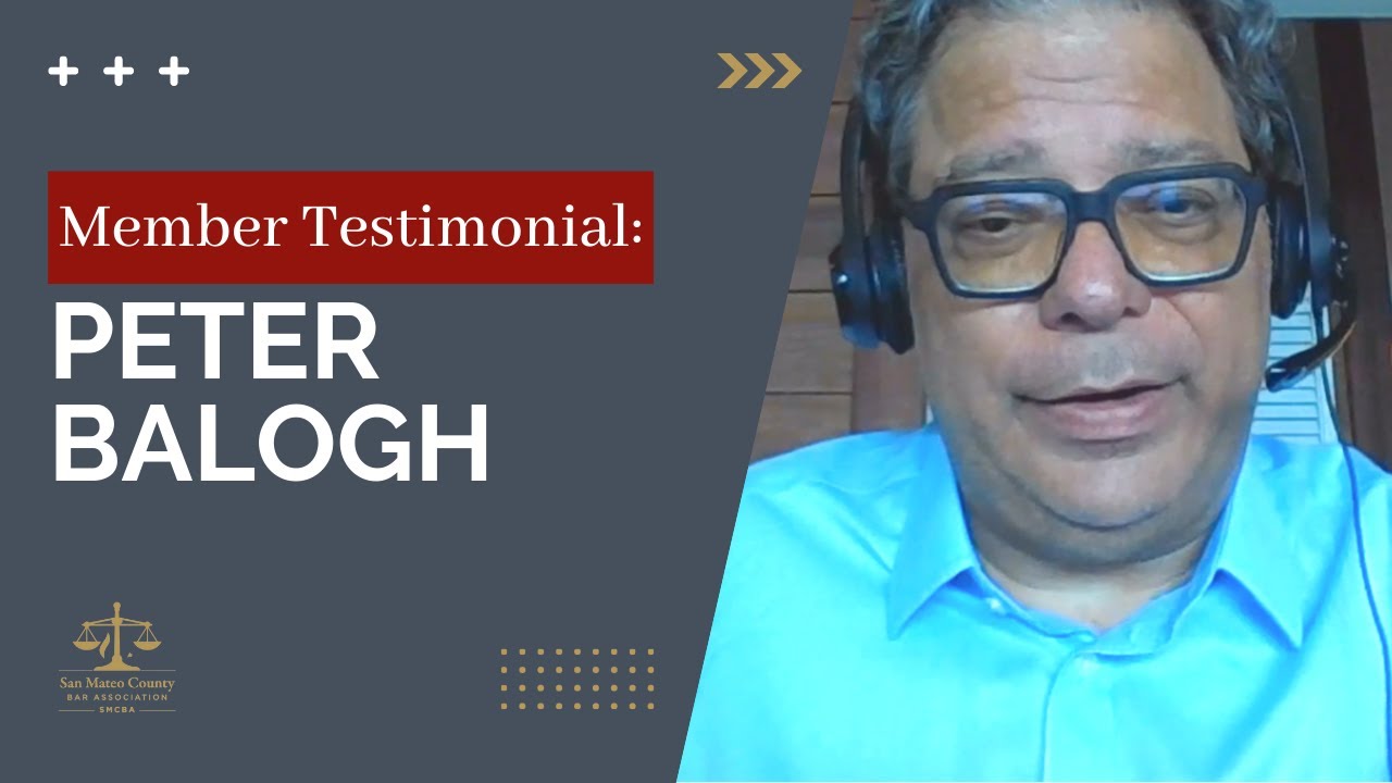Peter Balogh: Membership Testimonial for the San Mateo County Bar ...