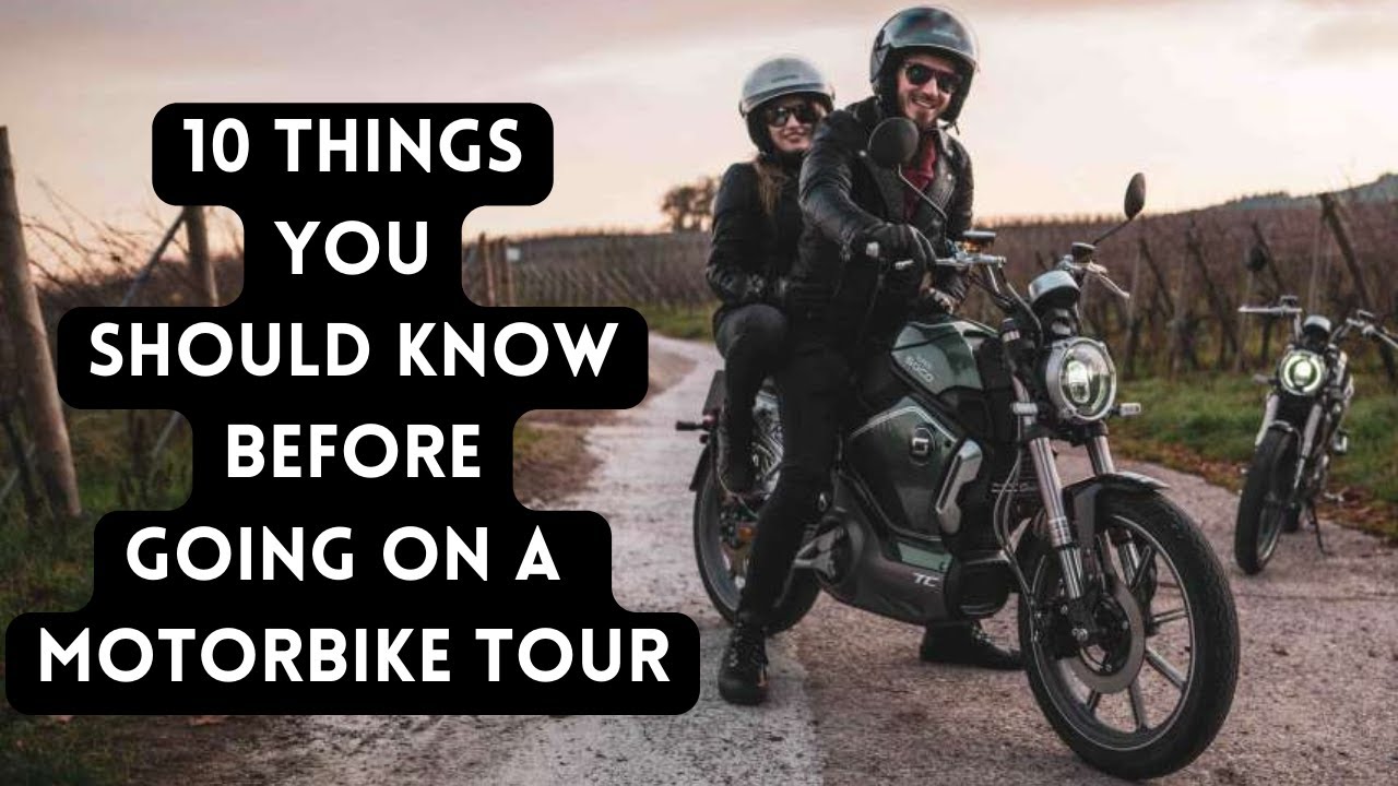 10 Things You Should Know Before Going On A Motorbike Tour - YouTube