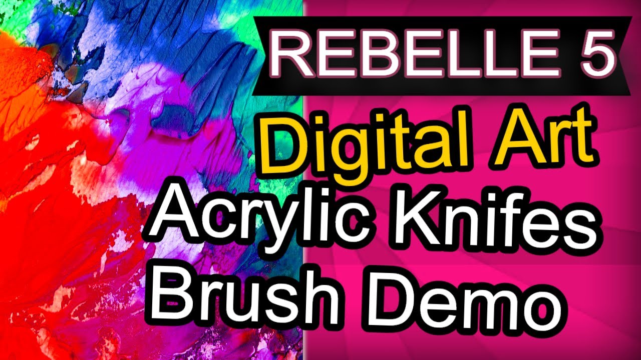 Rebelle 5 Digital Art Painting Knifes: Brush Demo - YouTube
