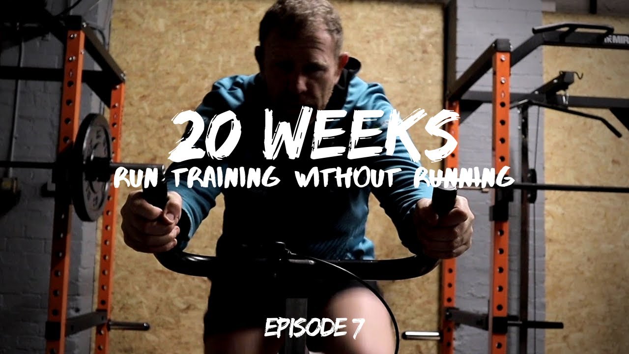 20 Weeks Ep7: Training For Running without Running | Marathon Running ...
