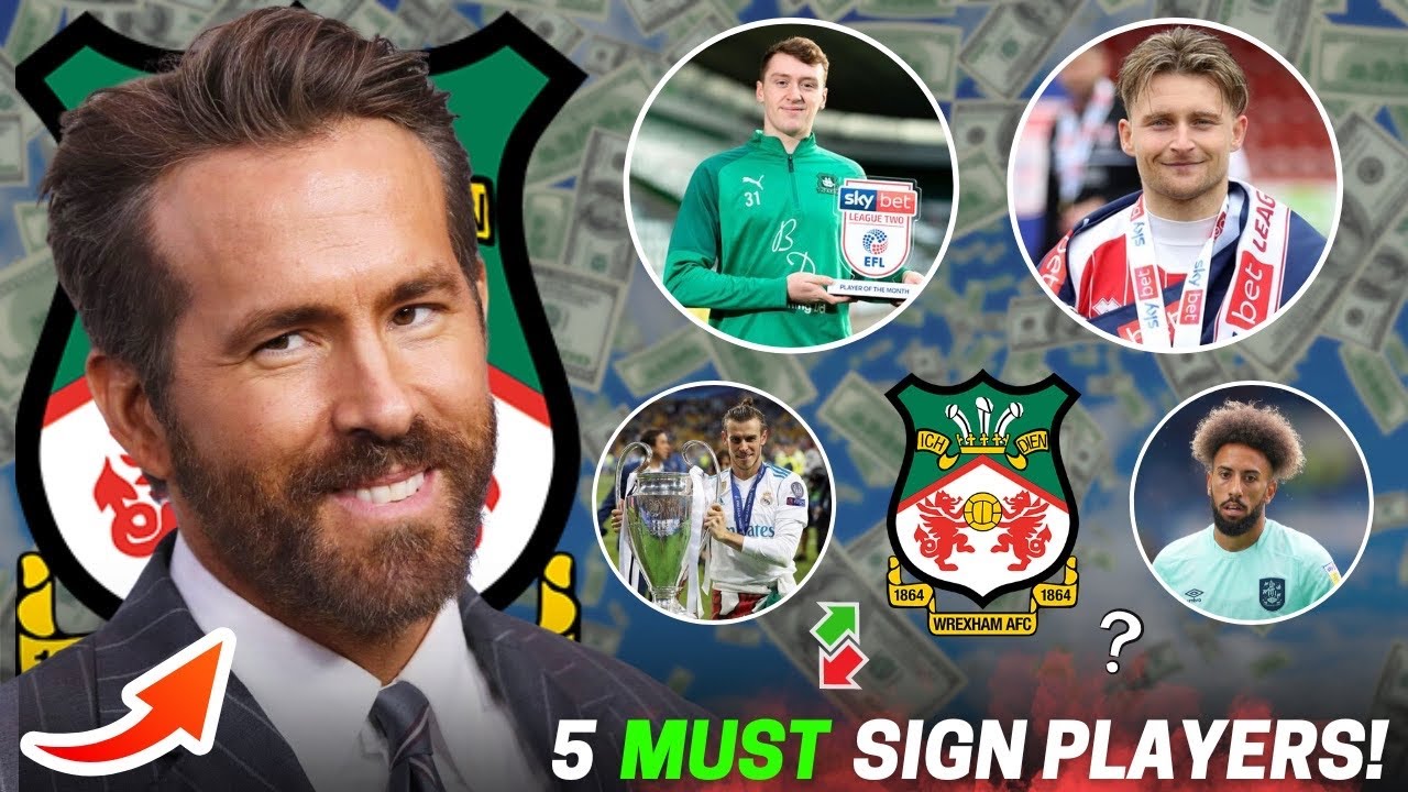 5 PLAYERS WREXHAM AFC MUST SIGN - YouTube