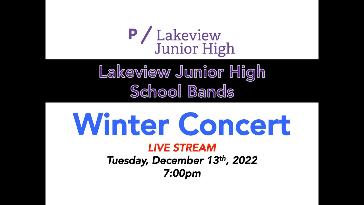 Lakeview Junior High Bands - Winter Band Concert - Tuesday, December ...