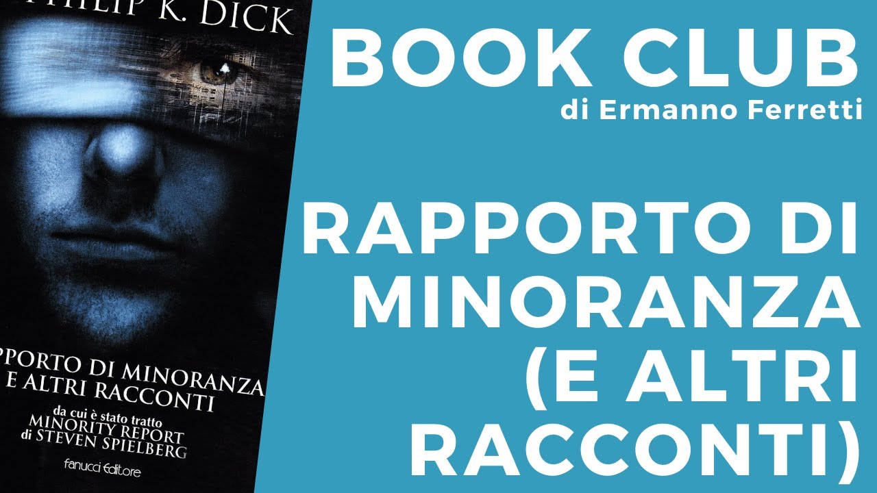 Rapporto di minoranza [Book Club storico-filosofico] - YouTube
