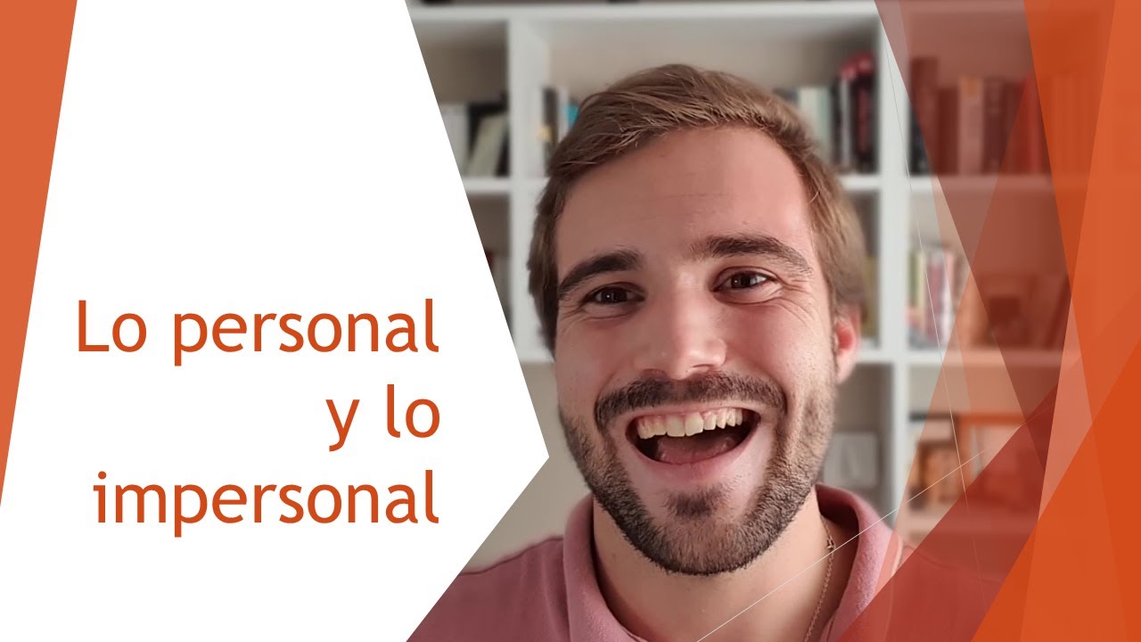5. Lo personal y lo impersonal - YouTube