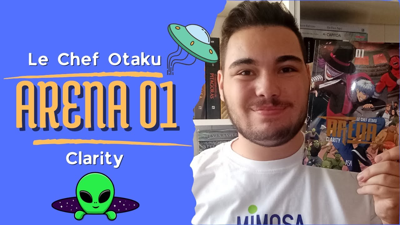 Opinião "Arena Nº01" de Le Chef Otaku & Clarity - YouTube