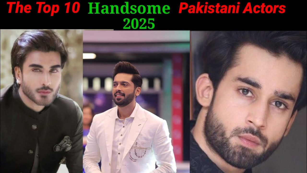 The Top 10 Handsome Actors in Pakistan 2025 - YouTube