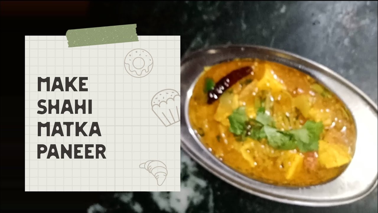 Make Shahi Matka Paneer। Recipe। #FOODIES - YouTube