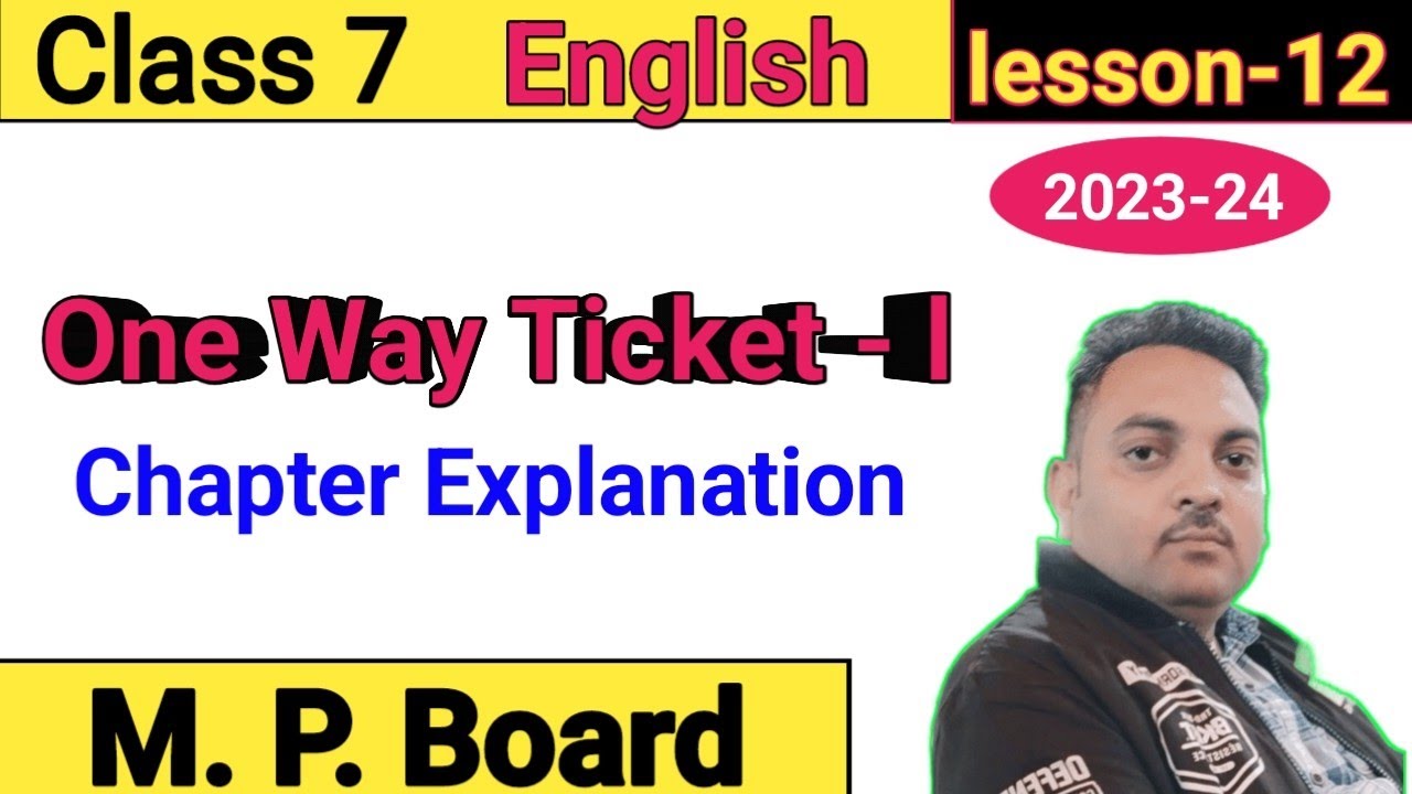 Class 7 ll English ll Lesson 12 ll One Way Ticket - 1 ll Chapter ...