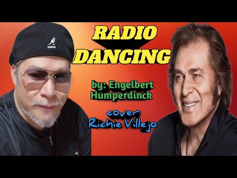 RADIO DANCING - by: Engelbert Humperdinck ( cover: Richie Villejo ...