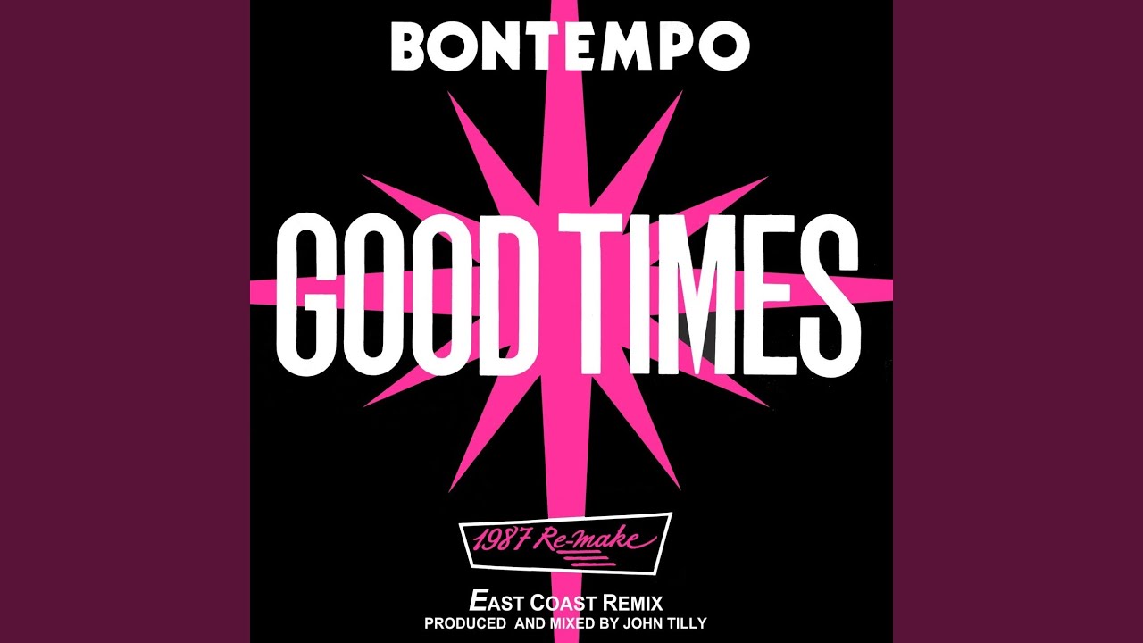 Good Times (East Coast Edit) - YouTube